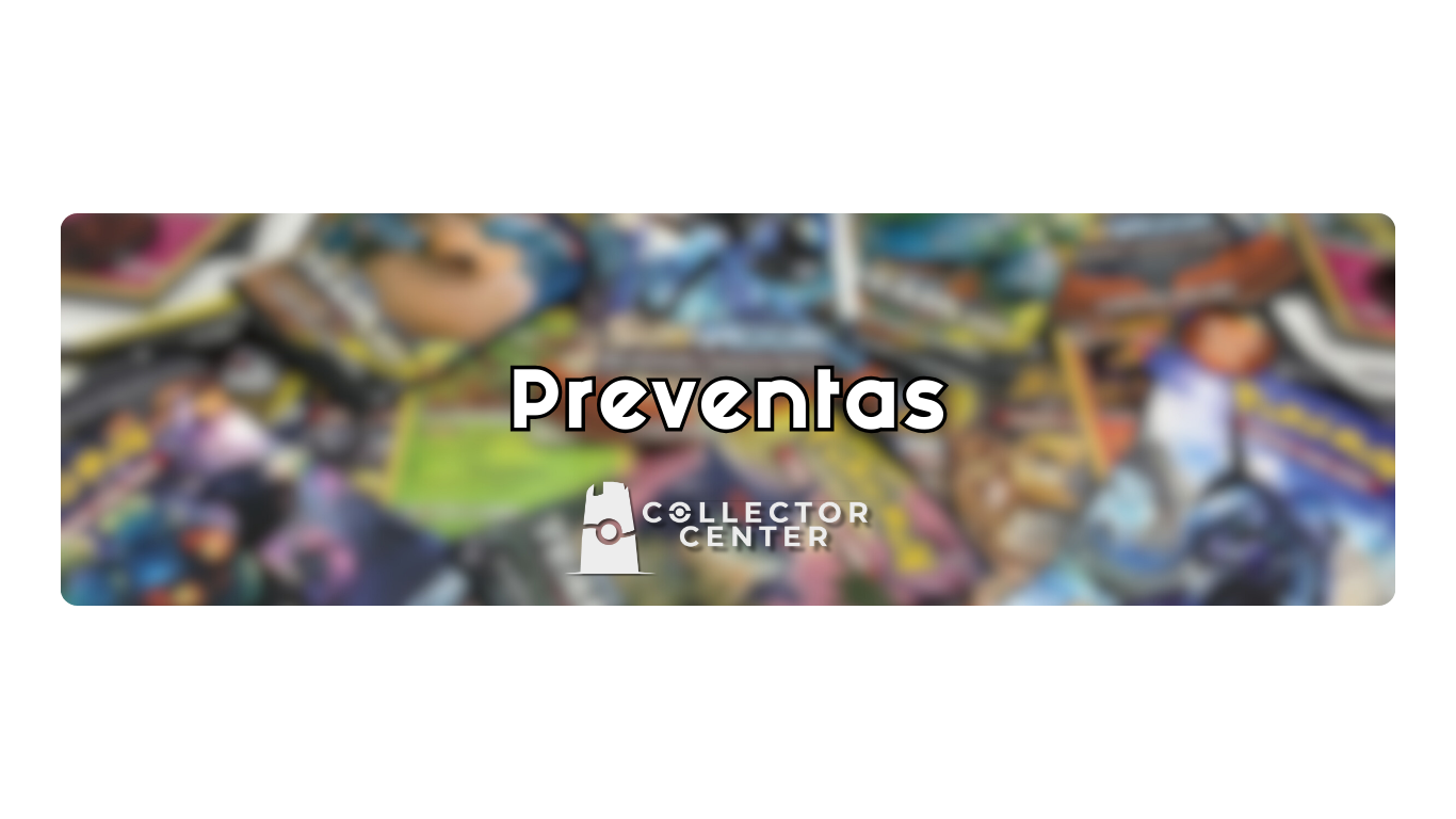 Preventas – Collector Center